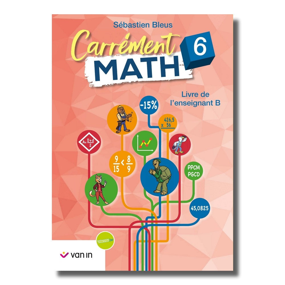 Carrément Math 6 livre de l'enseignant B – Van In Webshop